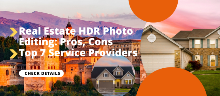 Real Estate HDR Photo Editing: Details & Top 7 Service Providers